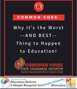 Common Core: Why It's the Worst -AND BEST- Thing for Education