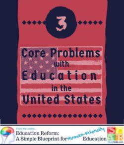 Three Core Problems with Education in the United States