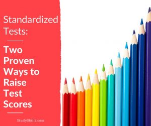 Standardized Tests: Two Proven Ways to Raise Test Scores